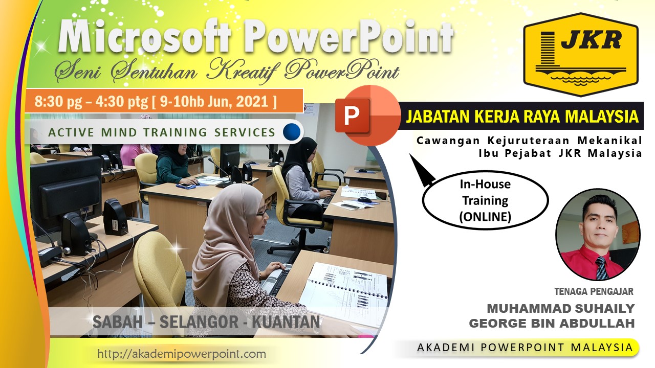 Kursus In-House atas talian bersama Ibu Pejabat JKR Malaysia – Penceramah Kursus PowerPoint di ...